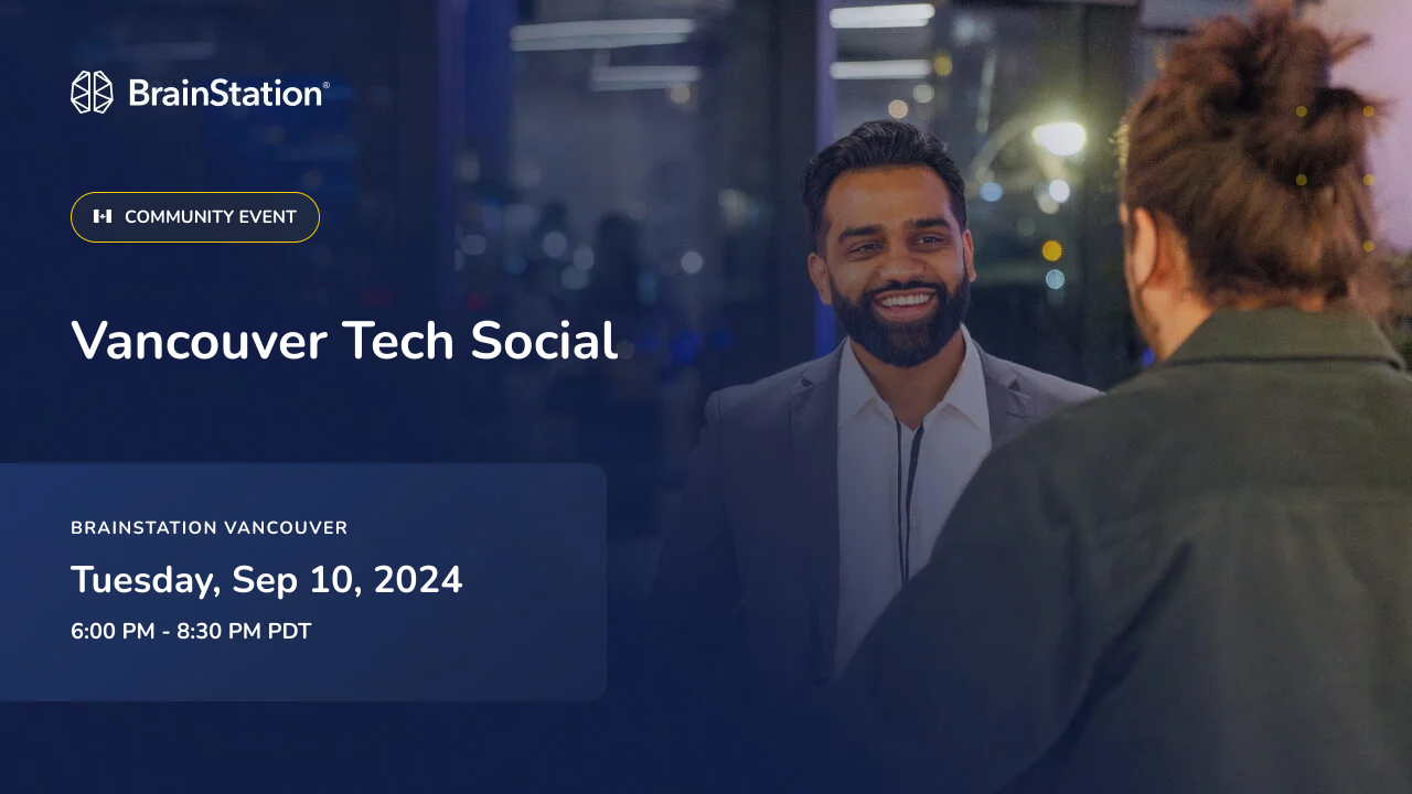 Vancouver Tech Social | BrainStation®
