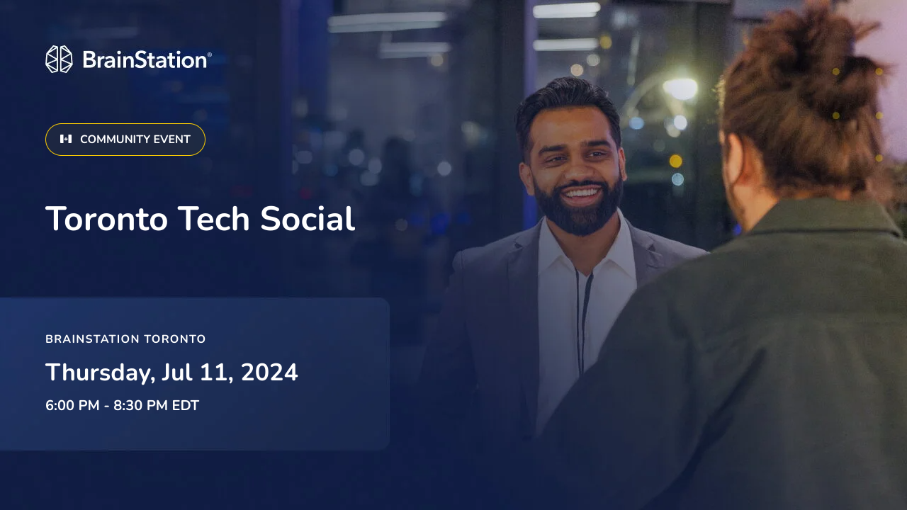 Toronto Tech Social | BrainStation®