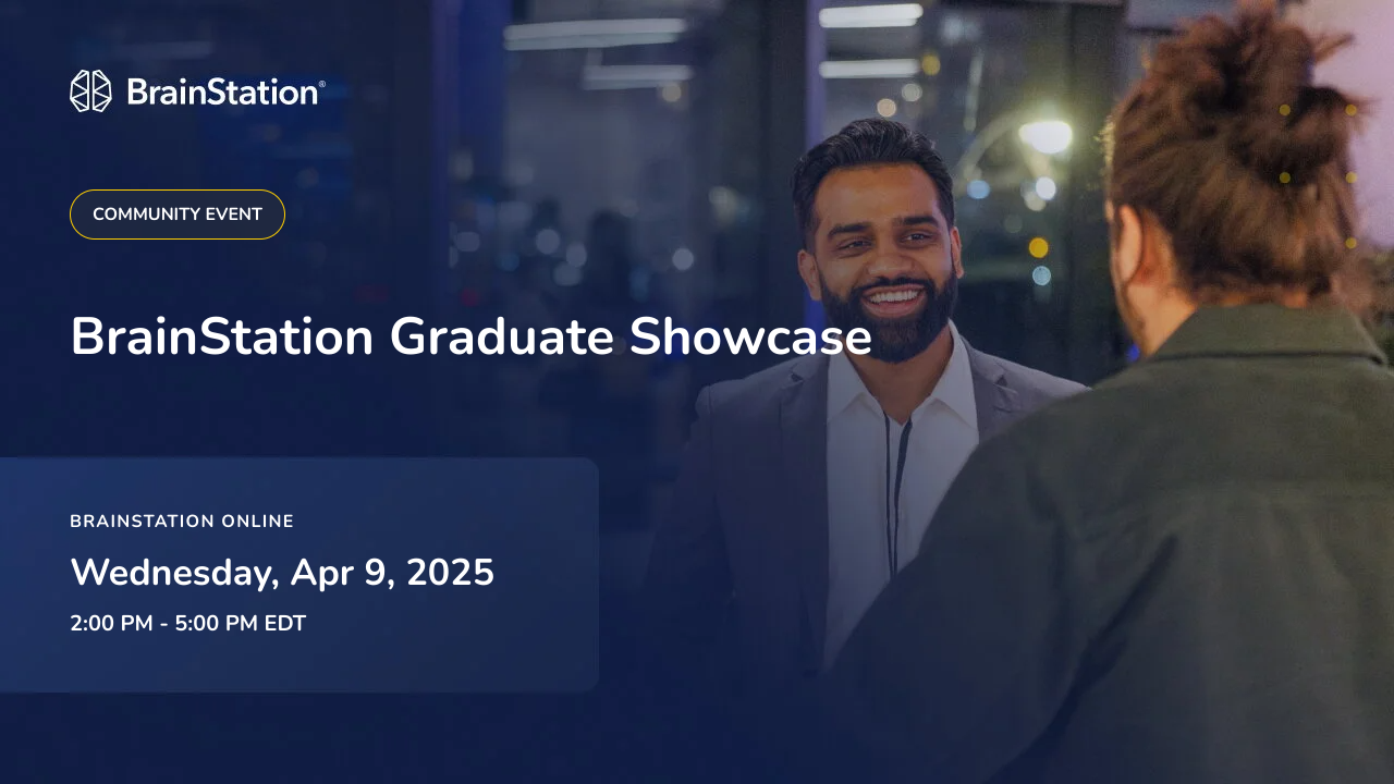 BrainStation Graduate Showcase | BrainStation®
