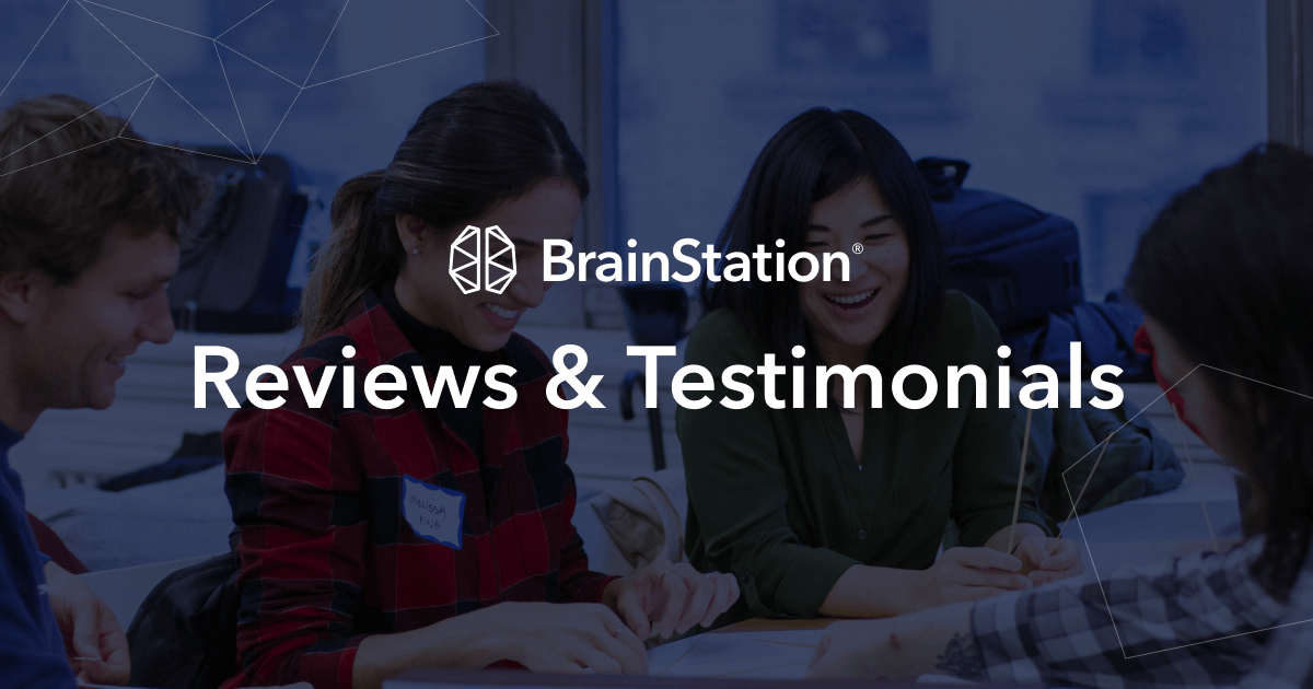 Reviews and Testimonials | BrainStation®