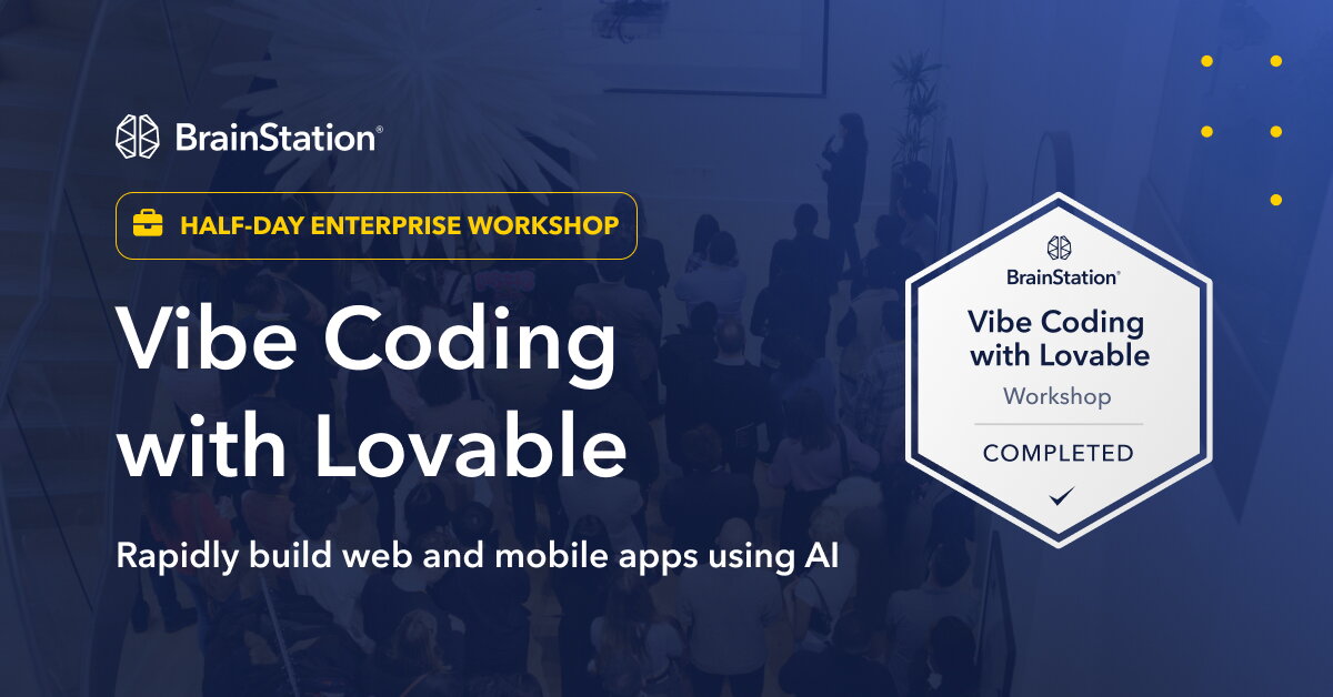 Vibe Coding with Lovable Workshop | BrainStation®